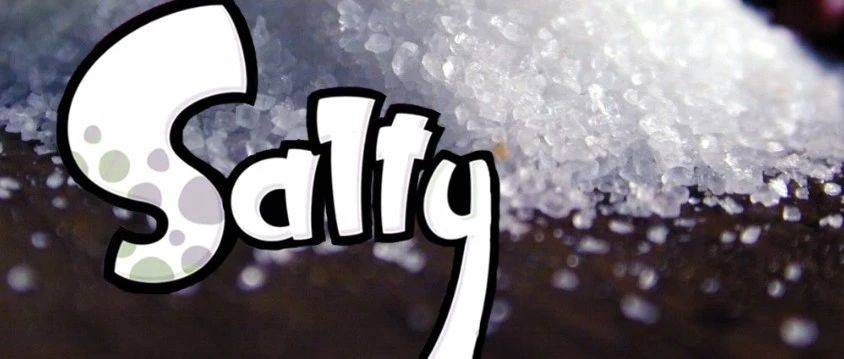 Salty是咸的，那 你知道You're salty是什么意思吗？_so_例句_心眼